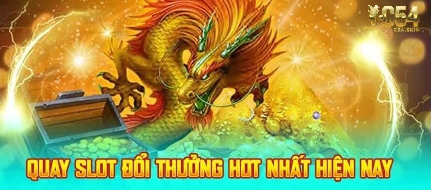 Quay Hũ Rồng Lửa Game Đổi Thưởng Uy Tín Hàng Đầu C54